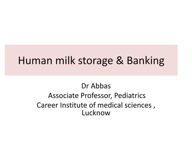 Human milk storage & banking | PPT