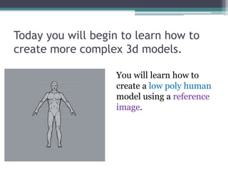 Intro to 3D modeling a human | PPTX
