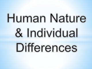 Human Nature & Individual Differences | PPTX