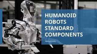 Humanoid robots standard components_ Final..pptx