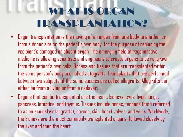 Human organ transplantation | PPTX | Surgery | Medical Health