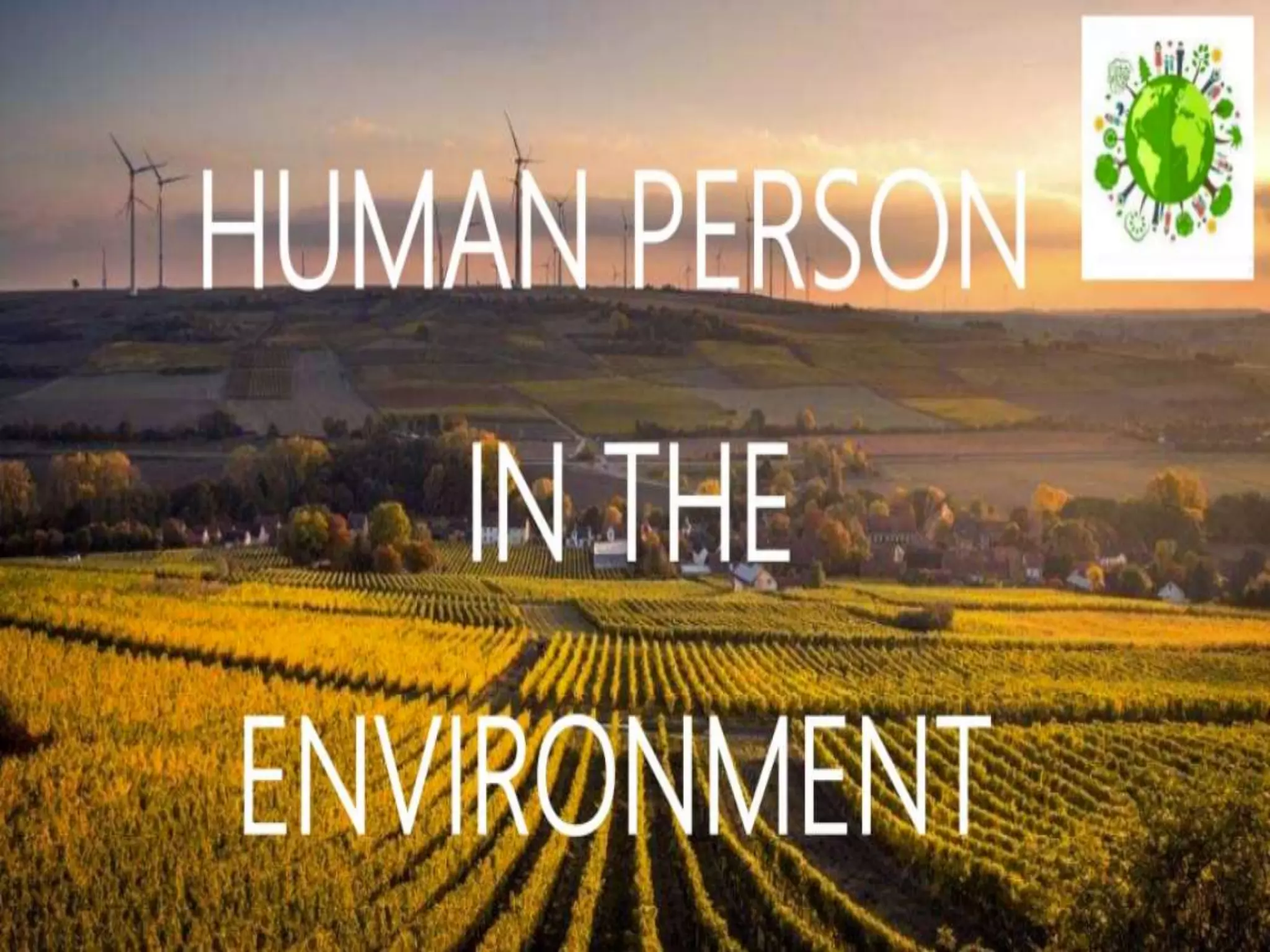 Human person in the environment ppt | PPTX