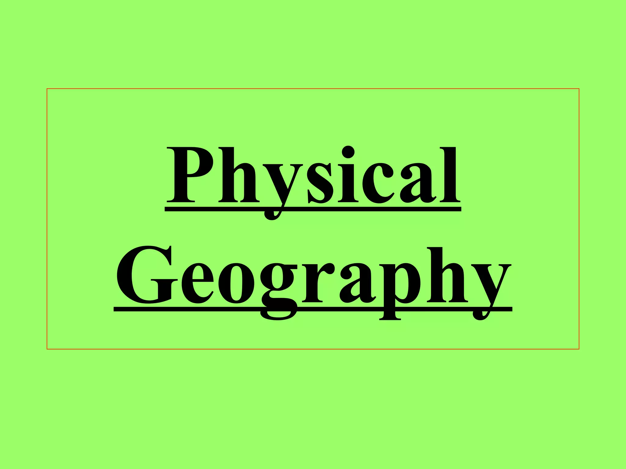 Humanphysicalgeography | PPT Humanphysicalgeography | PPT