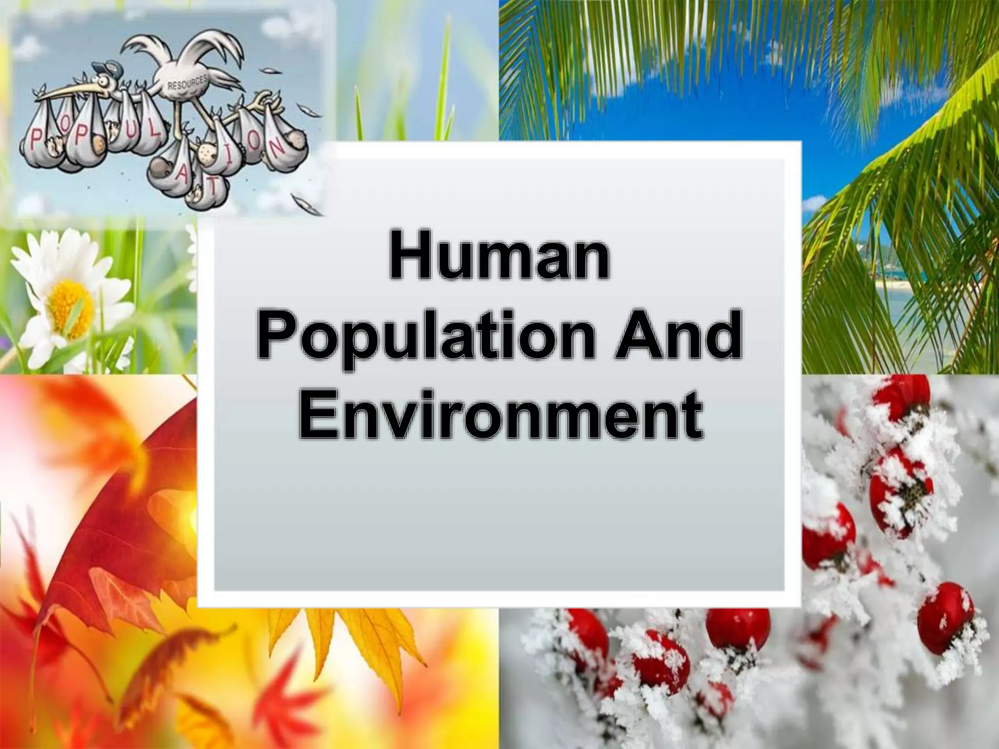 Human population and Environment | PPTX
