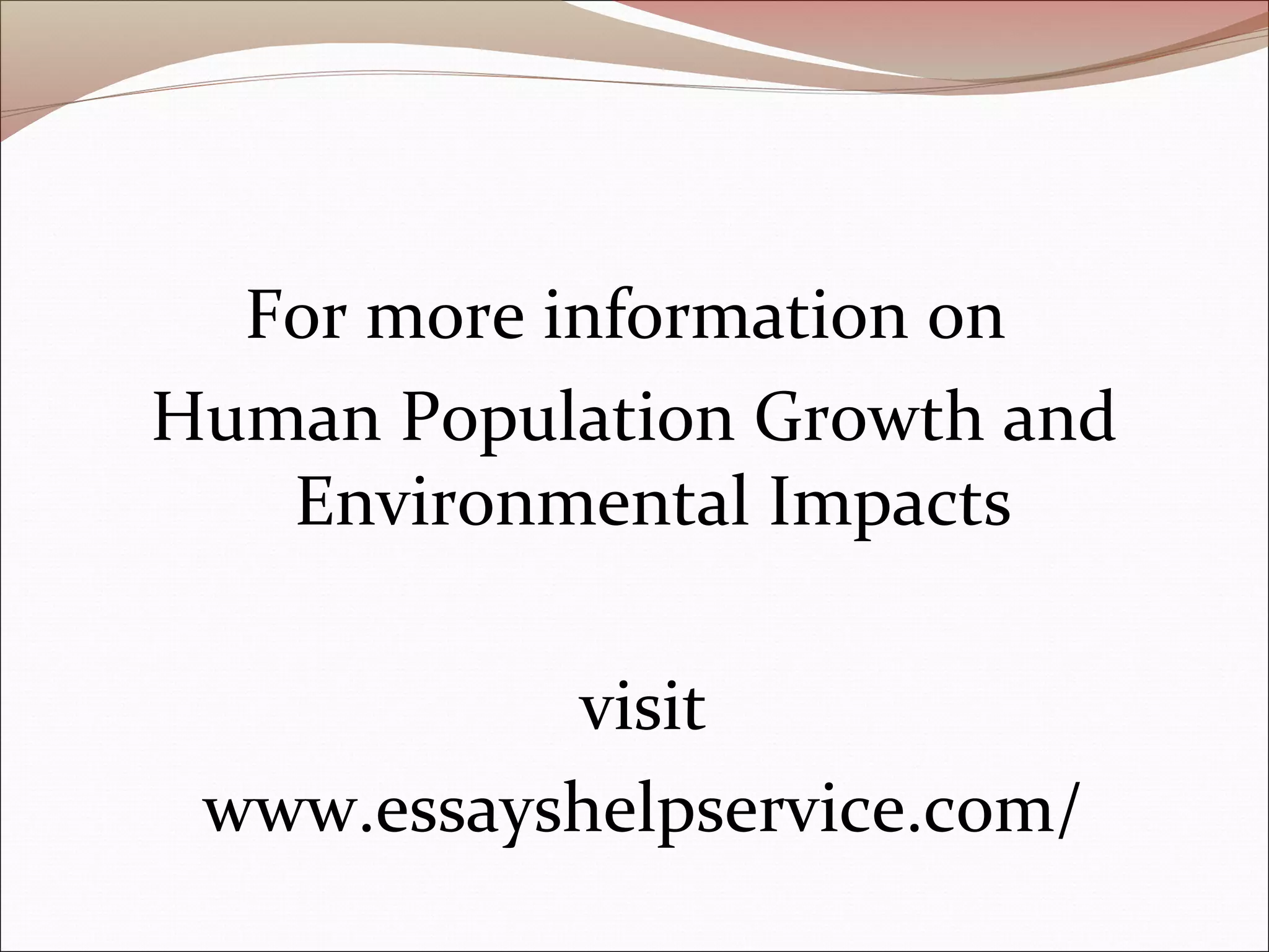 Human Population Growth and Environmental Impacts | PPT