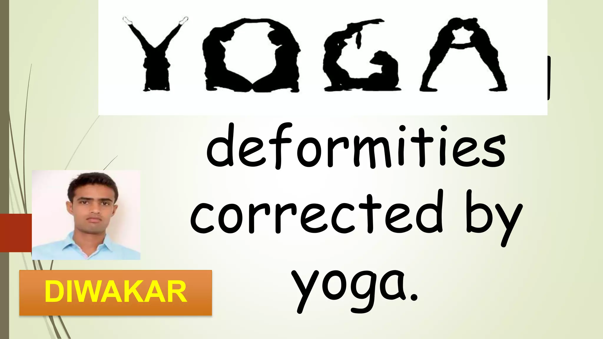 Human Postural Deformities Corrected by Yoga. | PPT