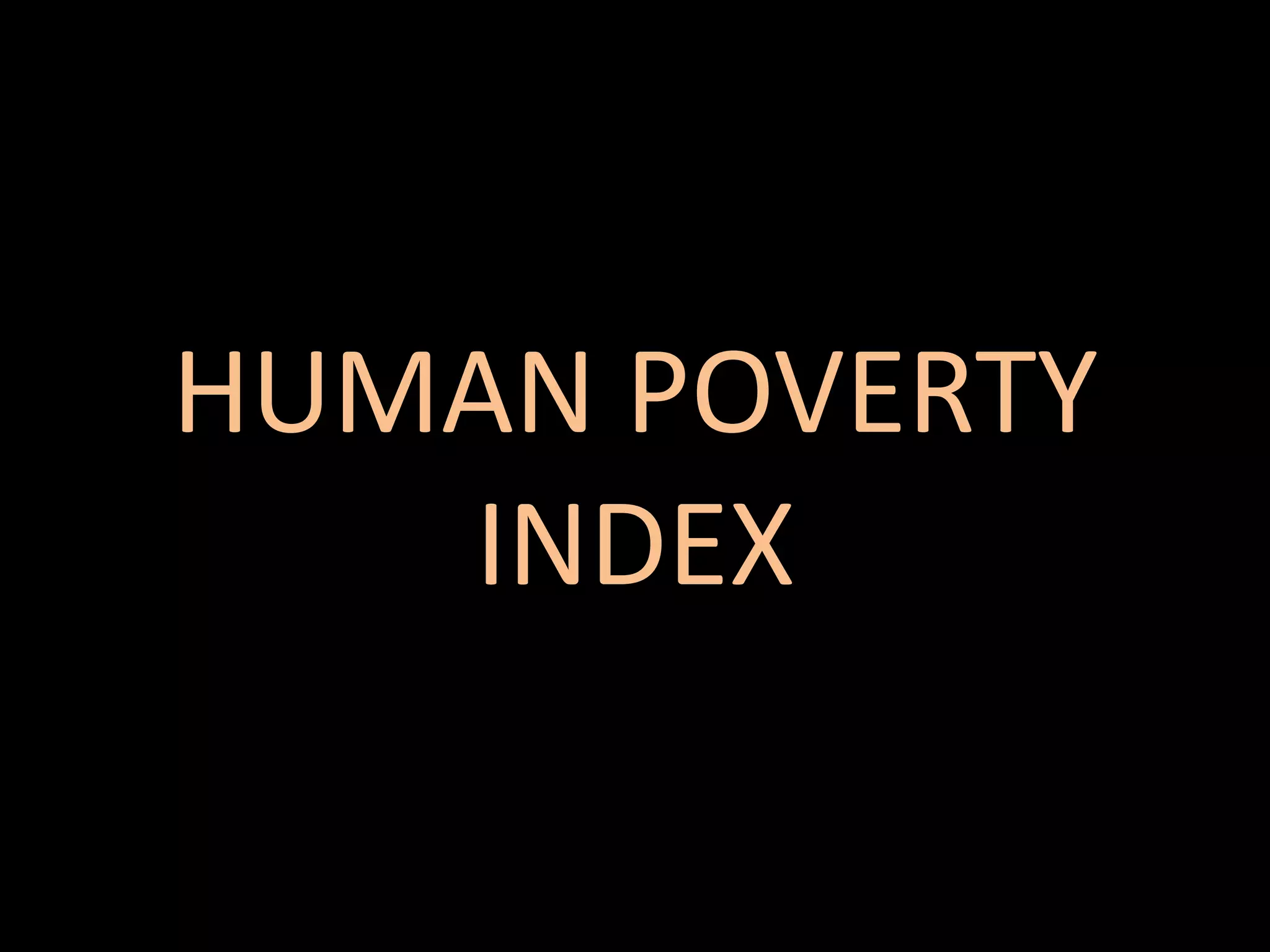 Human poverty index | PPTX