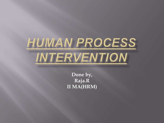 Human process intervention | PPTX