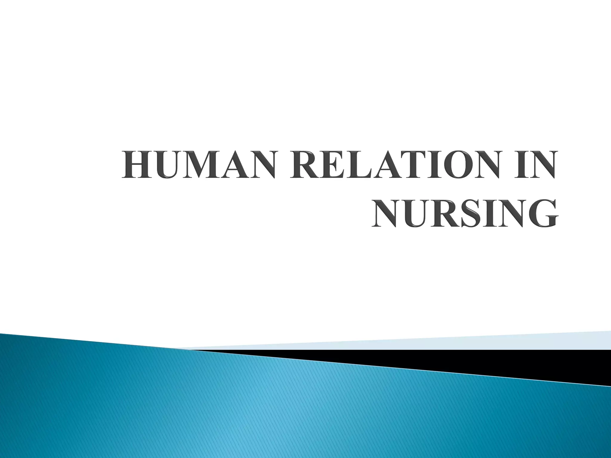 Human relation IN NURSING | PDF
