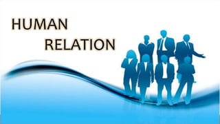 Human relation and leadership (by alotencio & anonuevo) | PPTX