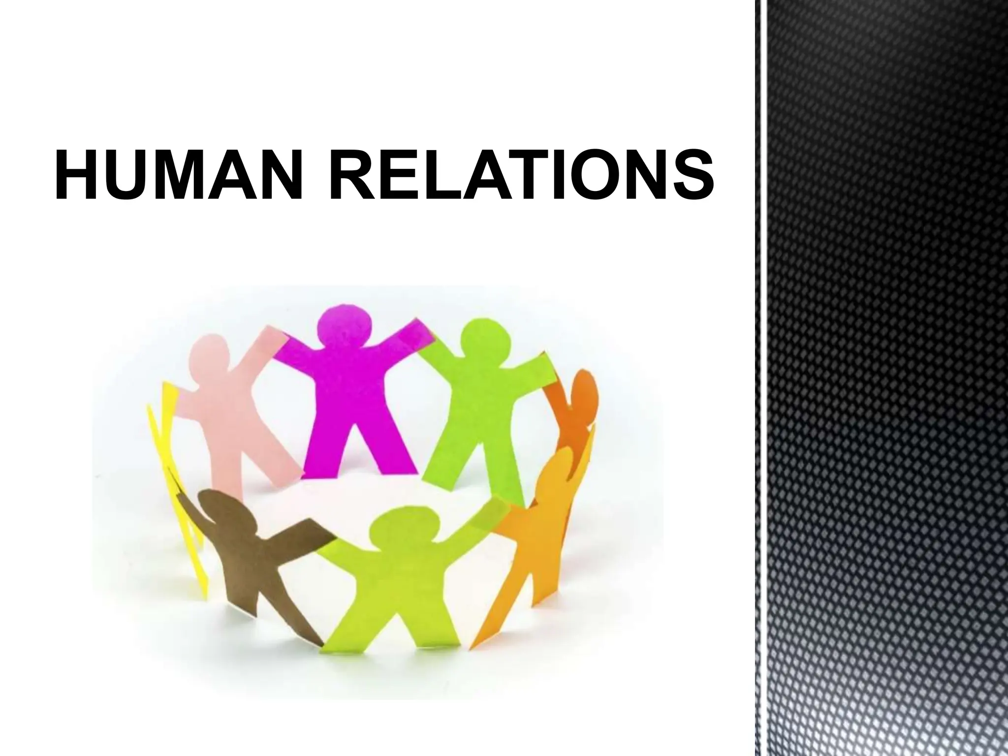 HUMAN RELATIONS - Revised latest.ppt | Career Advice | Careers