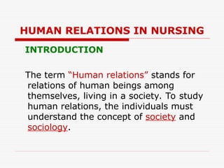 Powerpoint presentation on HUMAN RELATIONS IN NURSING.ppt