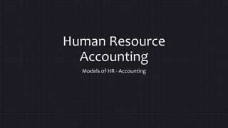 Human Resource Accountinglatest.pptx