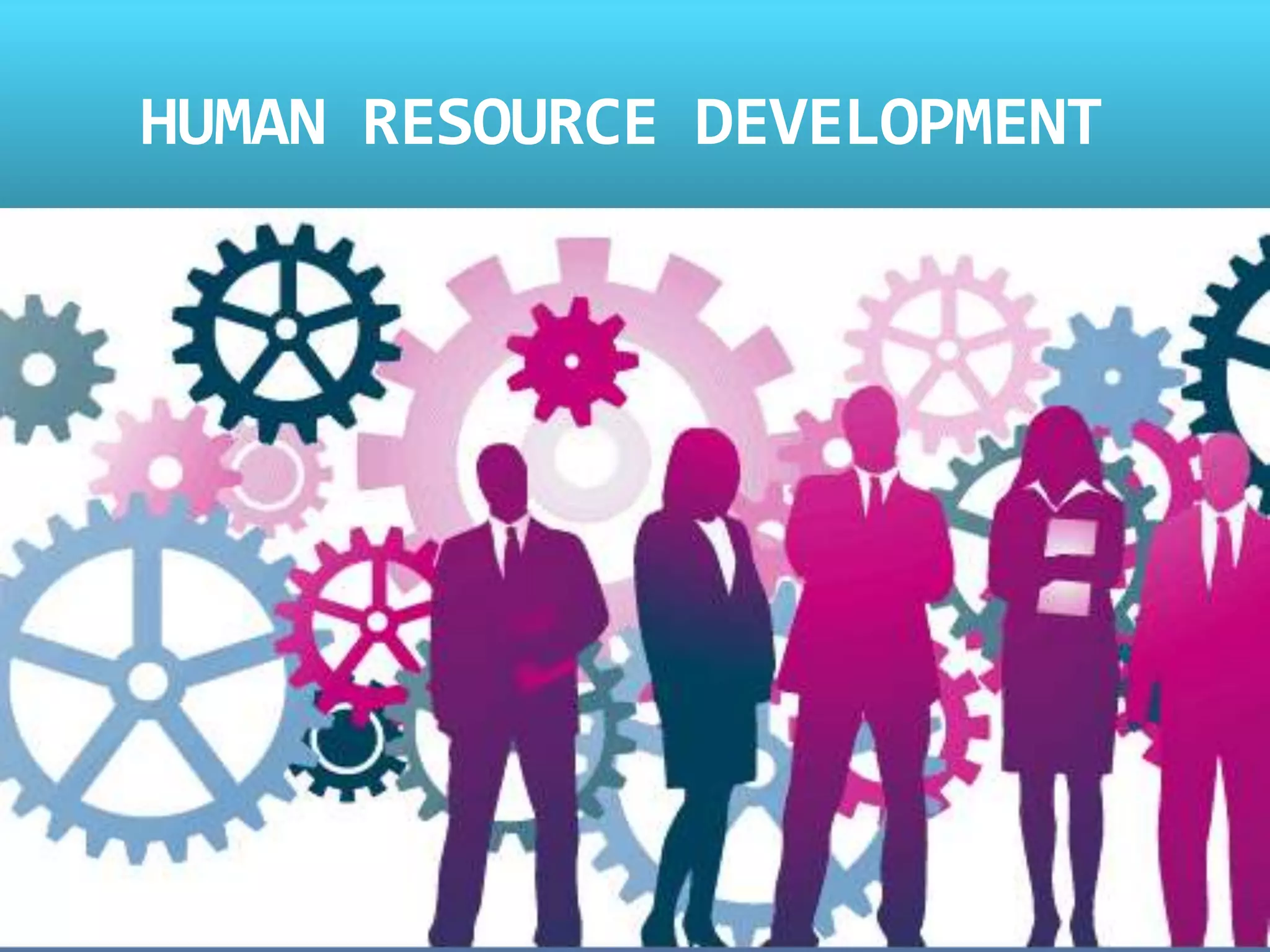 Human resource development | PPTX | Human Resources | Business
