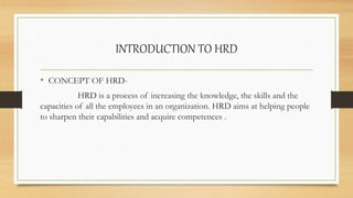 HUMAN RESOURCE DEVELOPMENT.Power point presentation | PPT