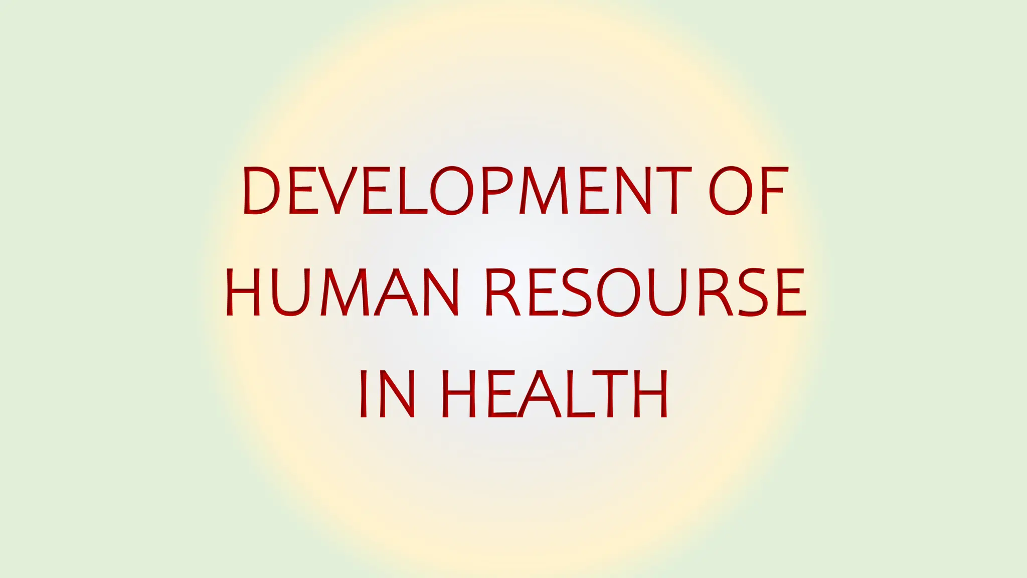 Human Resource development in health 7.20.pptx