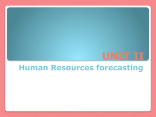 HUMAN RESOURCE FORECASTING IN HUMAN RESOURCE PLANNING.pptx