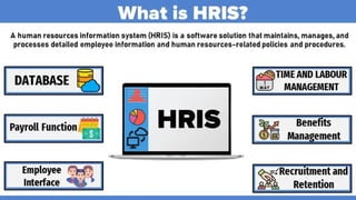 THE HUMAN RESOURCE INFORMATION SYSTEM -HRIS | PPTX