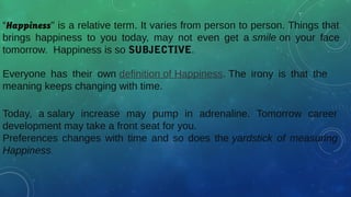 Happiness Is A Relative Term