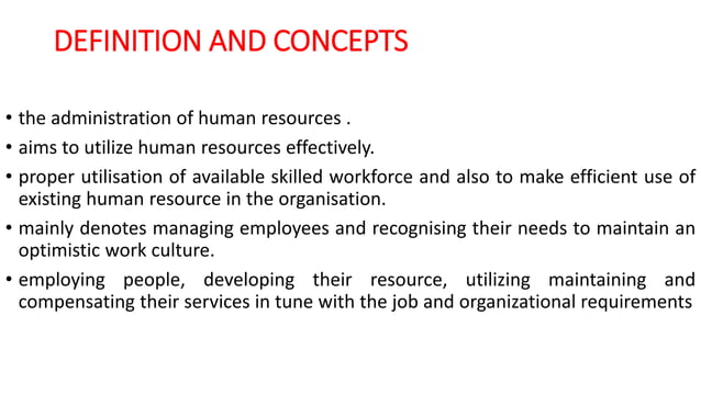 HUMAN RESOURCE MANAGEMENT ,DEFINITION, CONCEPTS ,AIM & OBJECTIVES,SCOPE ...