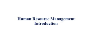 Human Resource Management - Part 1 - Introduction.pptx