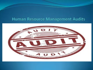 Human resource management audits | PPTX