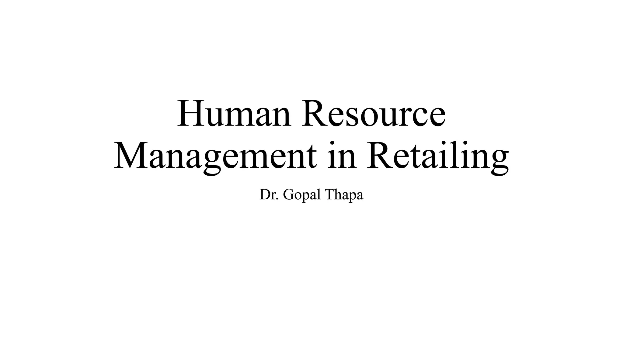 Human resource management in retailing | PPTX
