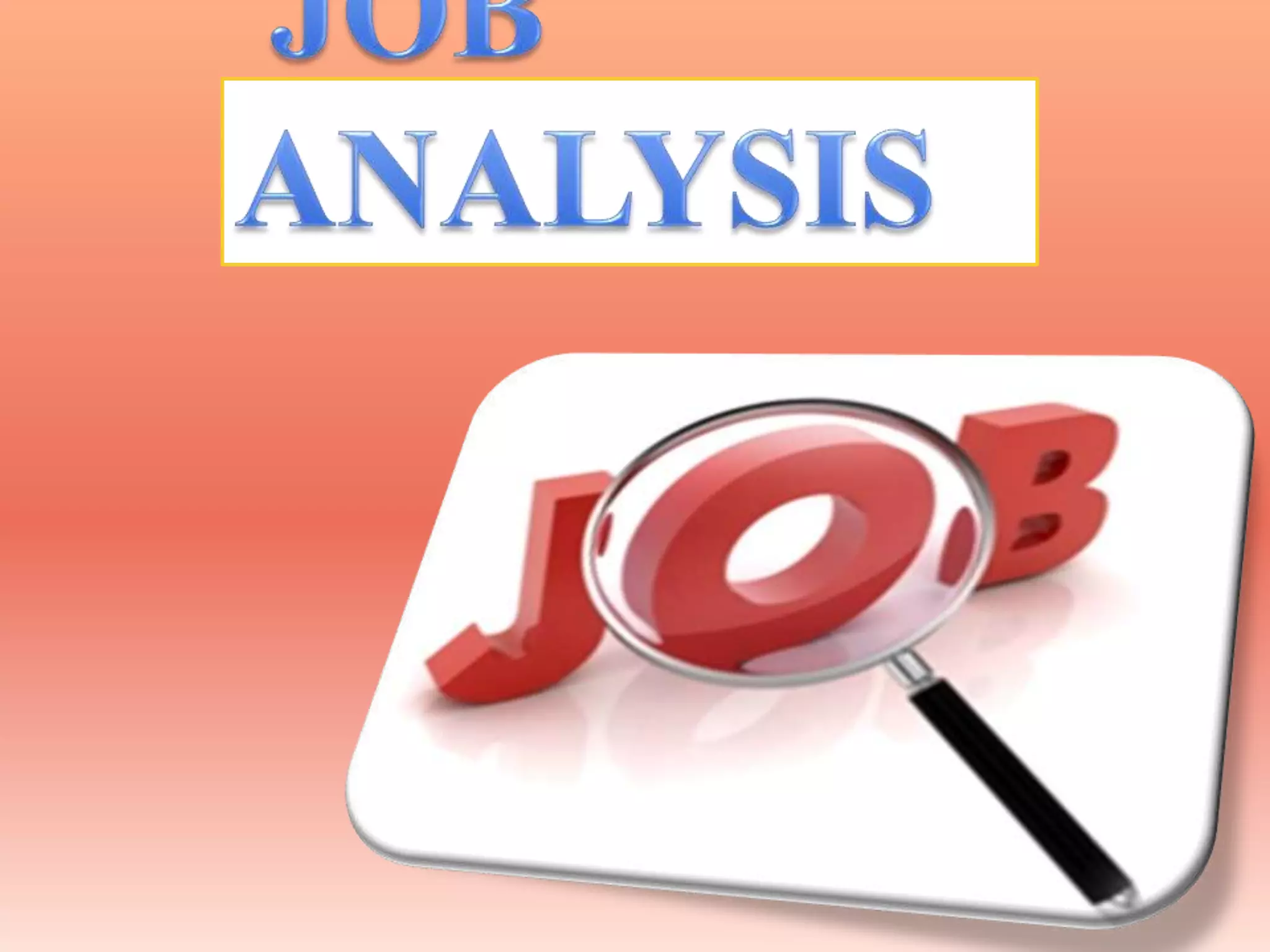JOB ANALYSIS - PROCESS | PPTX
