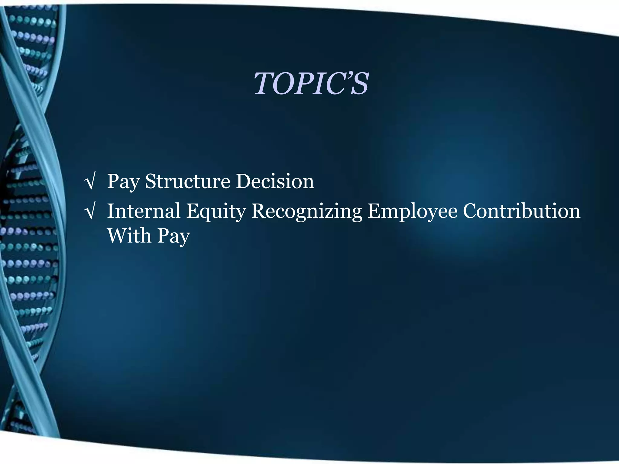Pay Structure Decision | PPTX