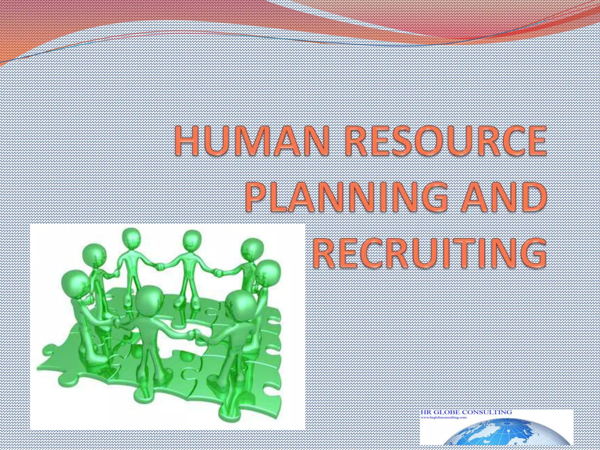 Human resource planning and recruiting (1) | PPT