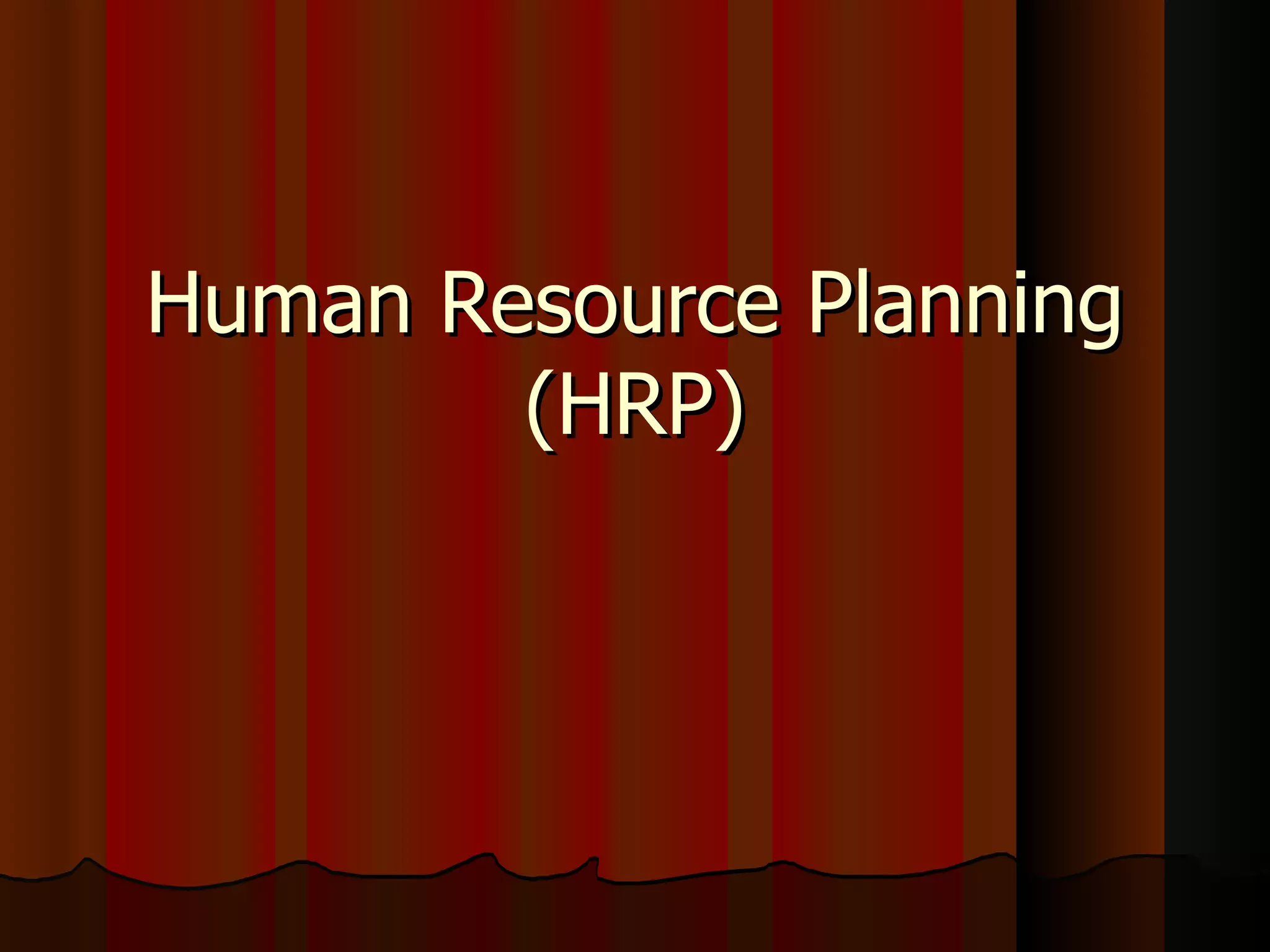 Human Resource Planning (Hrp) | PPT | Human Resources | Business