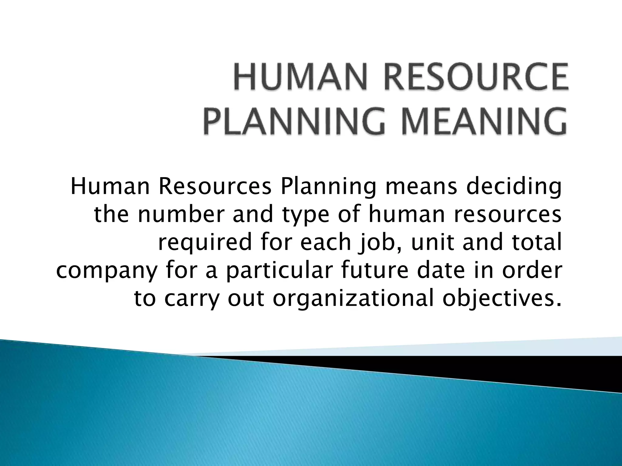 Human resource planning meaning ppt | PPTX