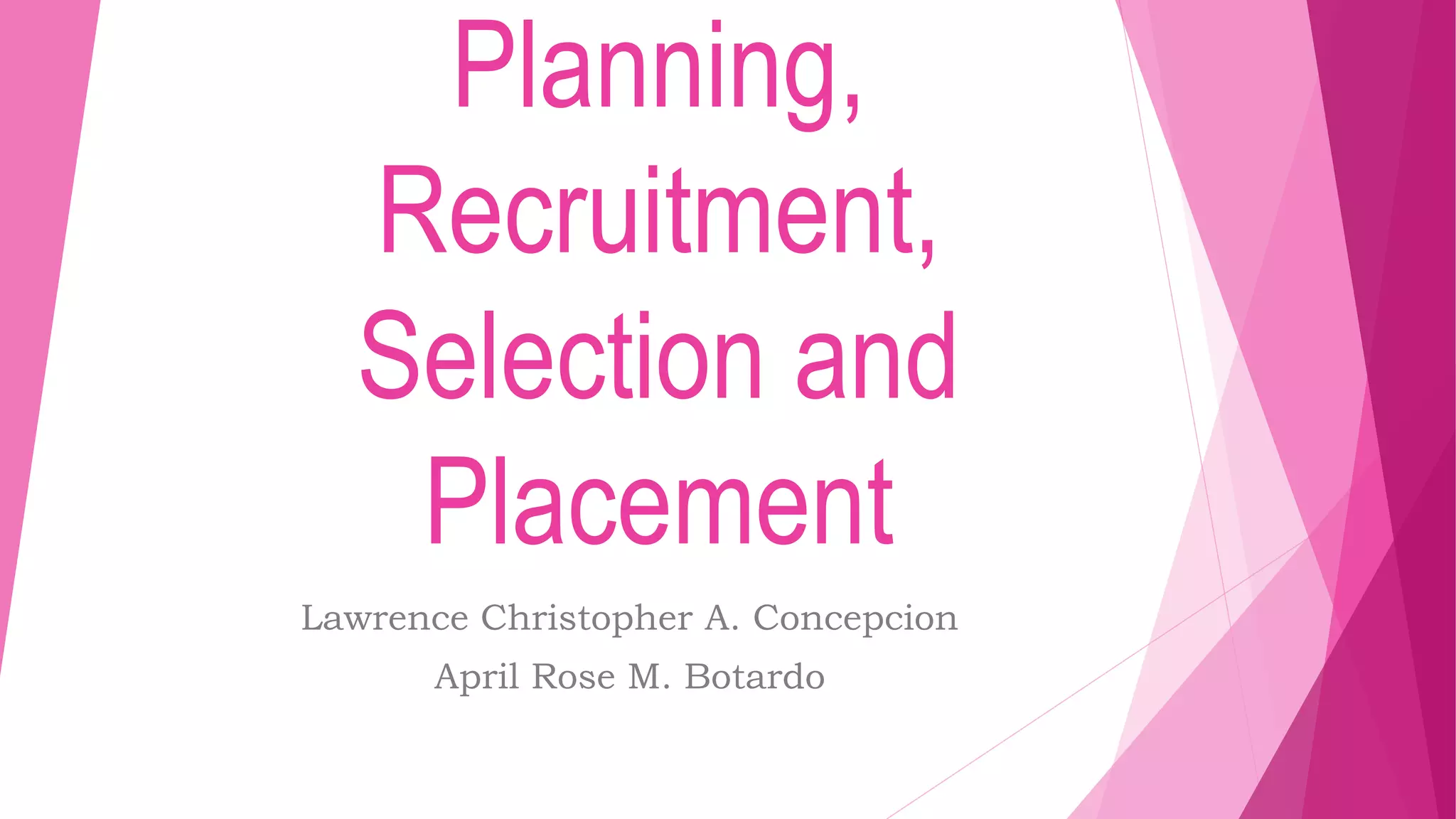 Human resource planning, recruitment, selection | PPT