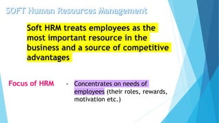 Human Resources (HRM, Soft and Hard HRM) | PPTX