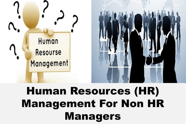 Human resources (hr) management for non hr managers | PPT