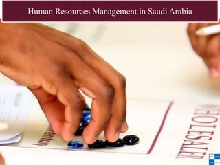 Human Resources Management in Saudi Arabia | PPSX