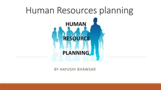 Human Resources planning.pptx