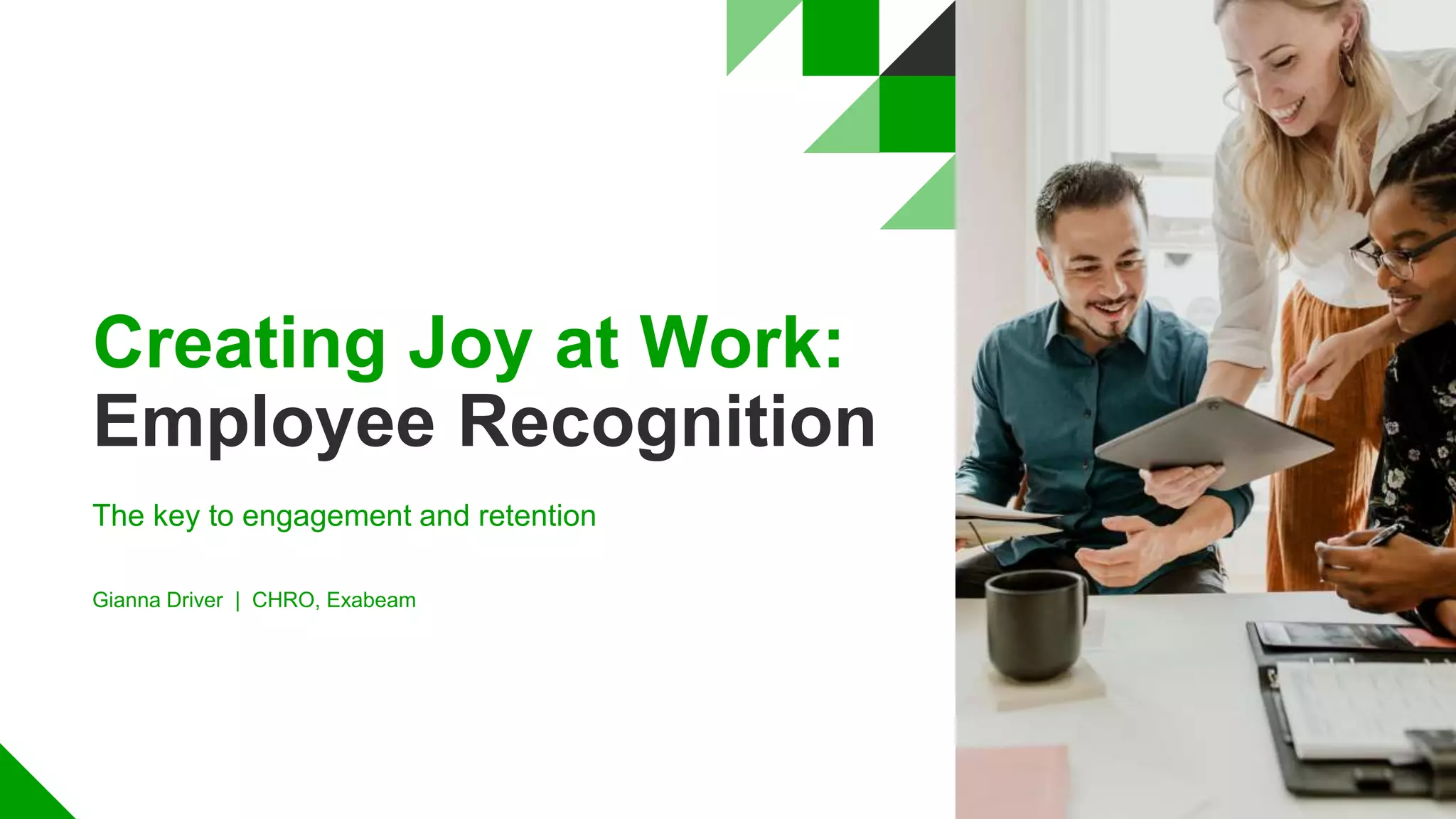Employee Recognition and Creating Joy at Work: The Key to Engagement ...