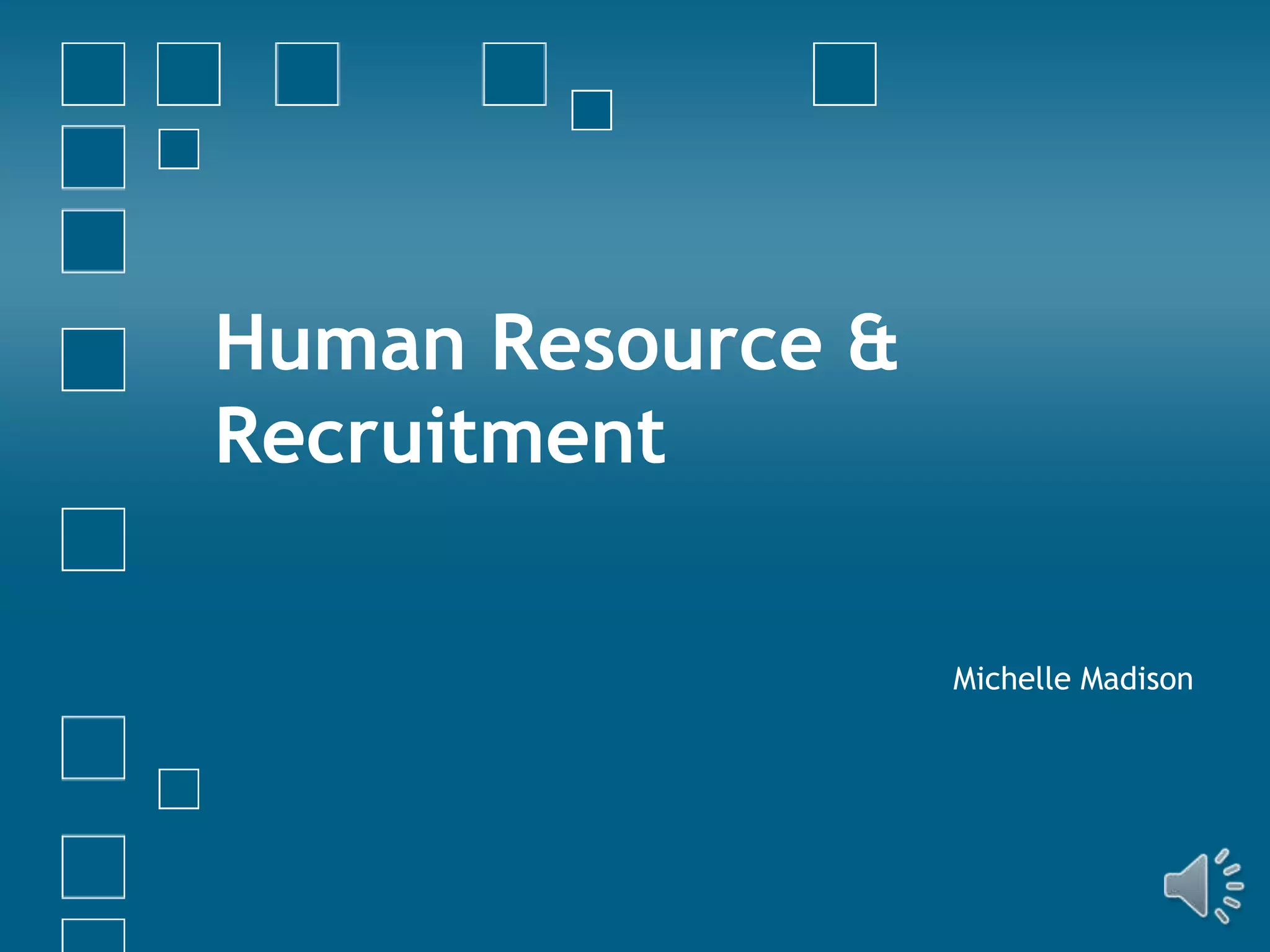 Human resourse and recruitment | PPTX