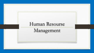 Human resourse management ppt | PPT