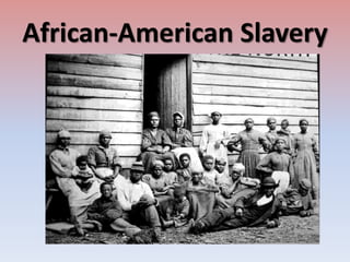 African-american slavery | PPTX