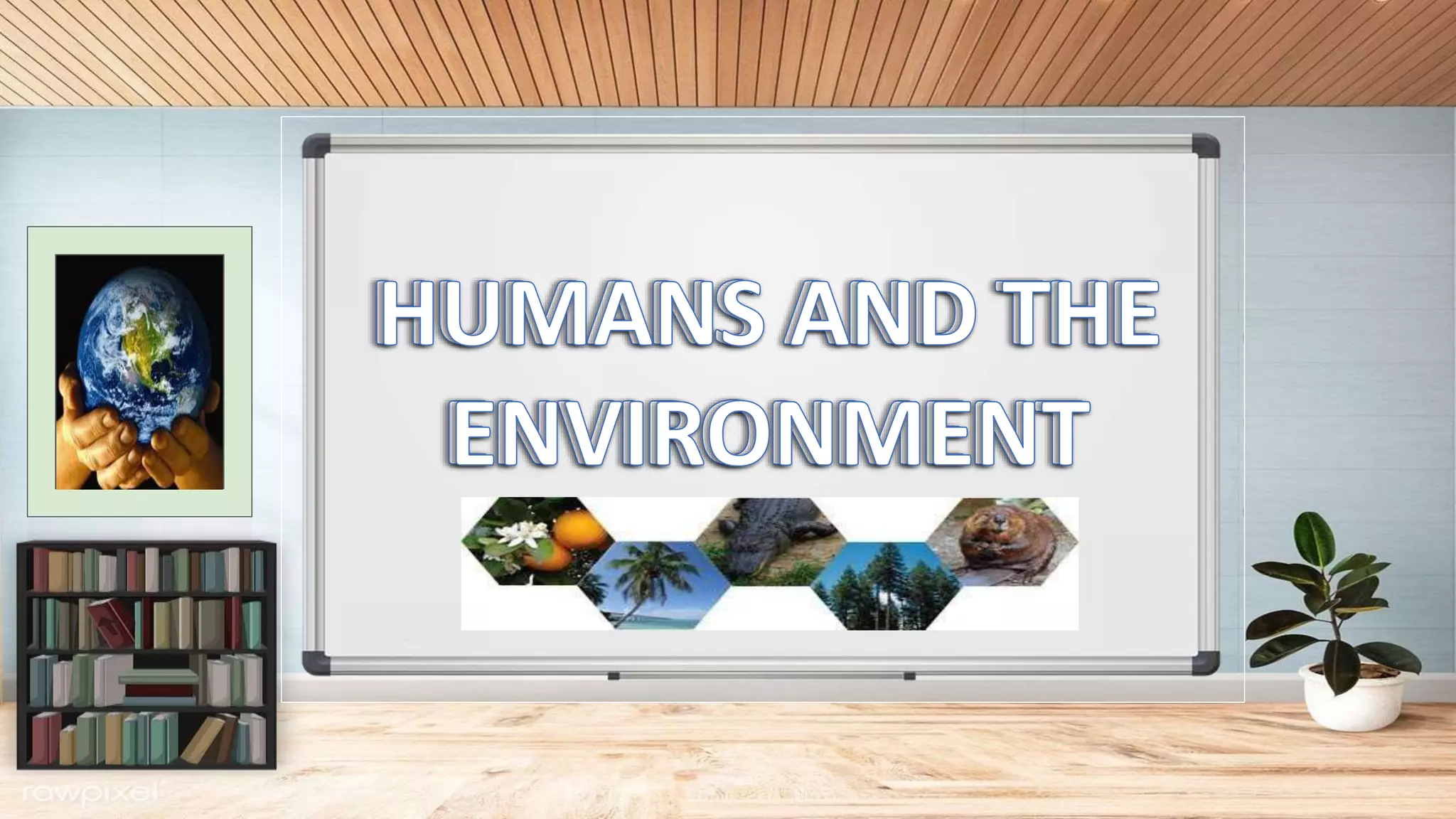 HUMANS-AND-ENVIRONMENT.pptx