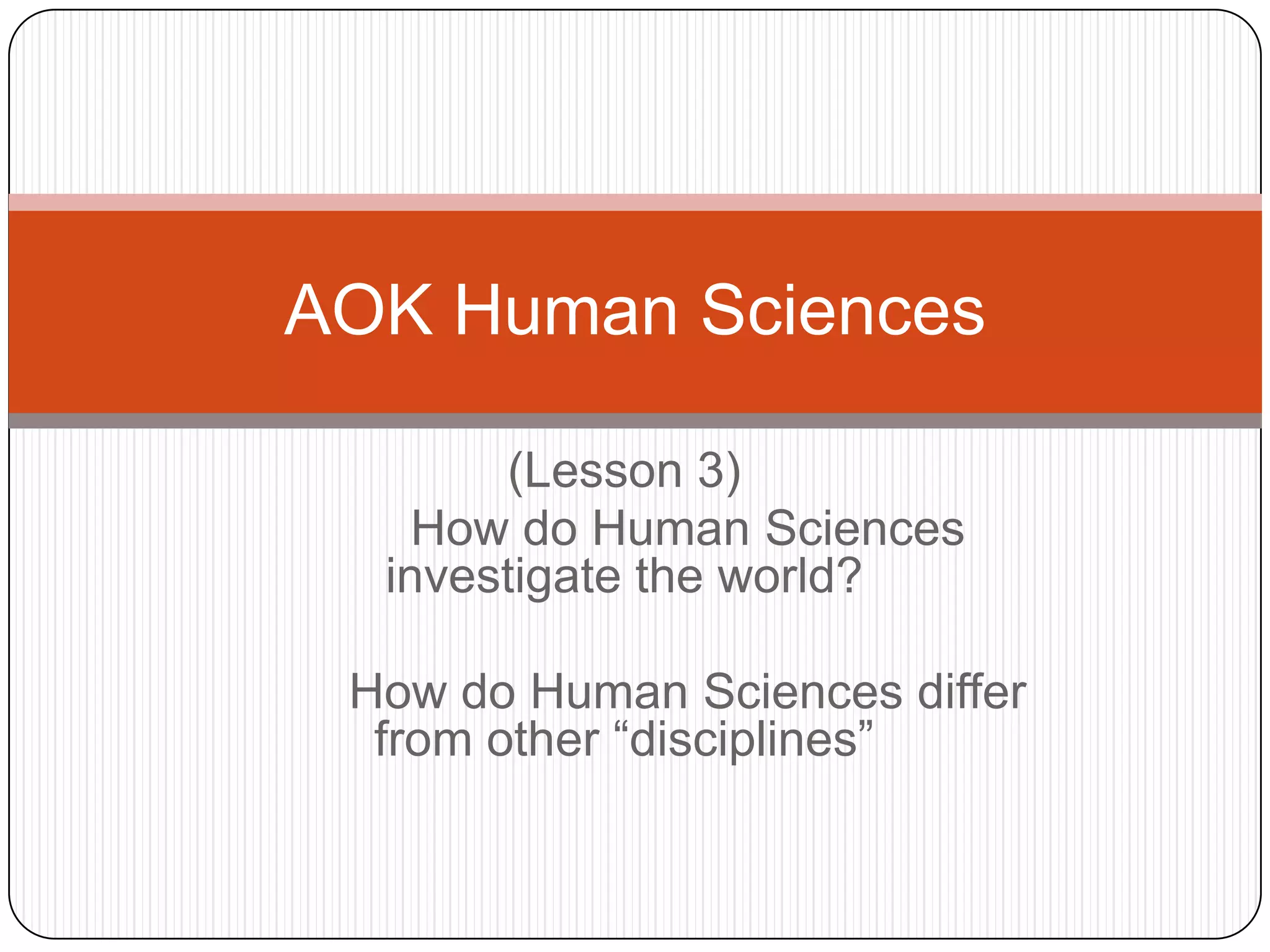 Human sciences tok lessons 3 and 4 2010 version | PPTX
