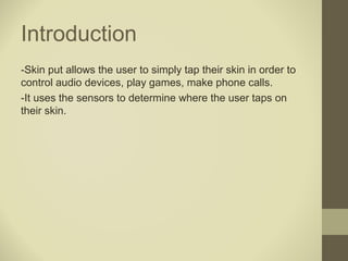Human skin as touch screen by km. kazal | PPT