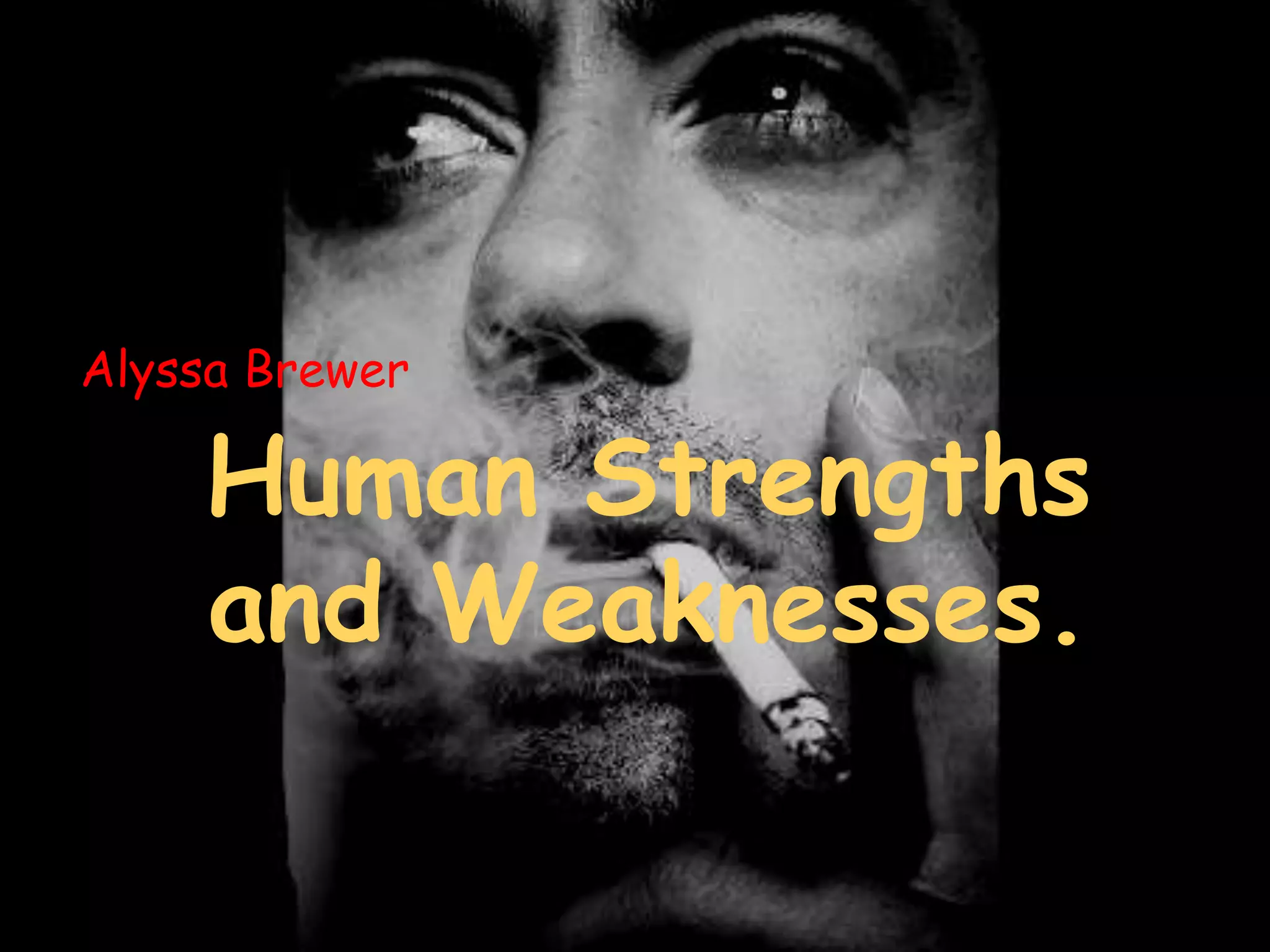 Human Strengths and Weaknesses | PPTX