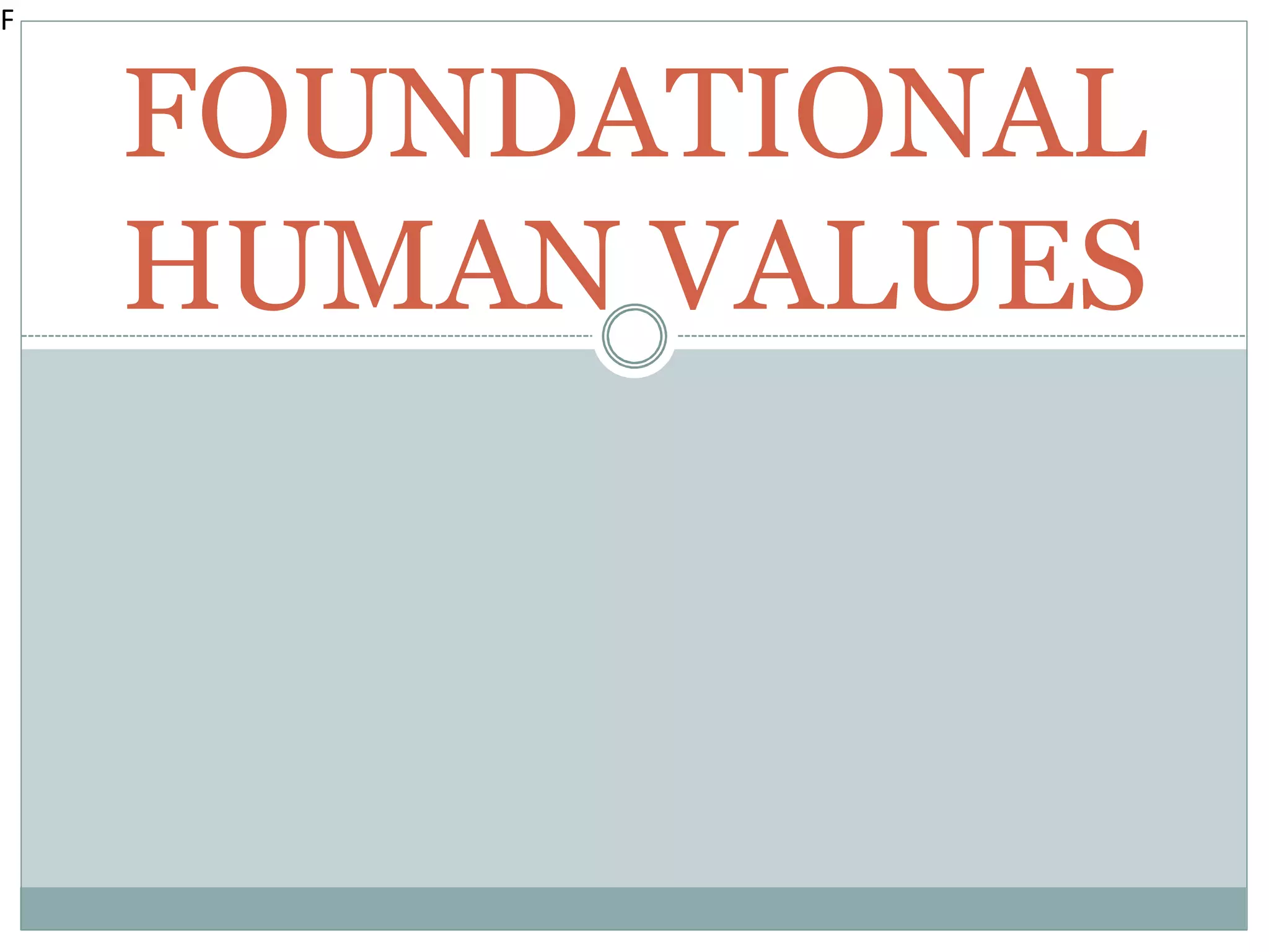 Humanvalues ppt | PPTX | Family and Relationships