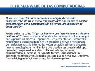 Humanware de las Computadoras | PPTX