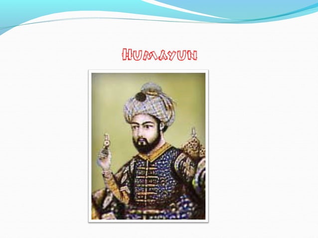 Humayun the mughal ruler | PPT