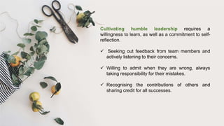 Humble Leadership deals with being humble | PPTX