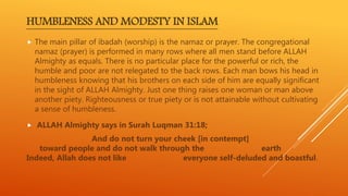 Humbleness and modesty in islam | PPTX